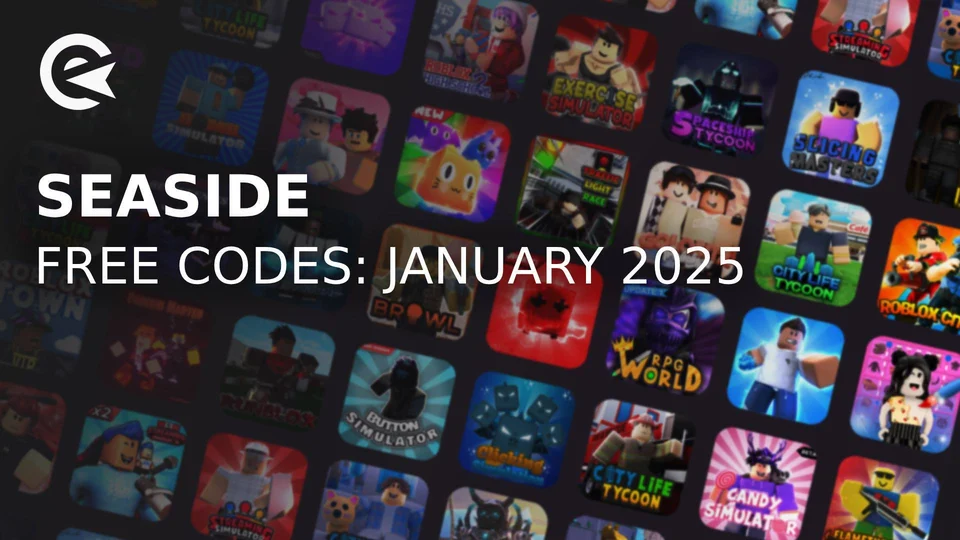 Seaside Codes (January 2025) | EarlyGame