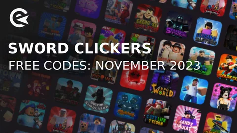 Sword Clickers Simulator Codes (November 2023) | EarlyGame