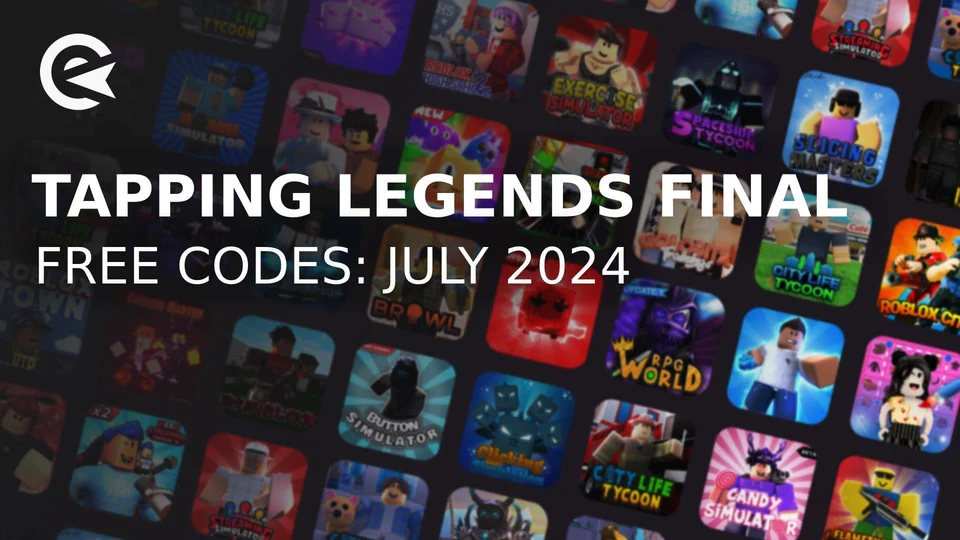 Tapping Legends Final Codes (July 2024) | EarlyGame