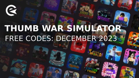 Thumb War Simulator Codes January 2024 - Roblox | EarlyGame