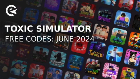 Toxic Simulator codes July 2024 | EarlyGame