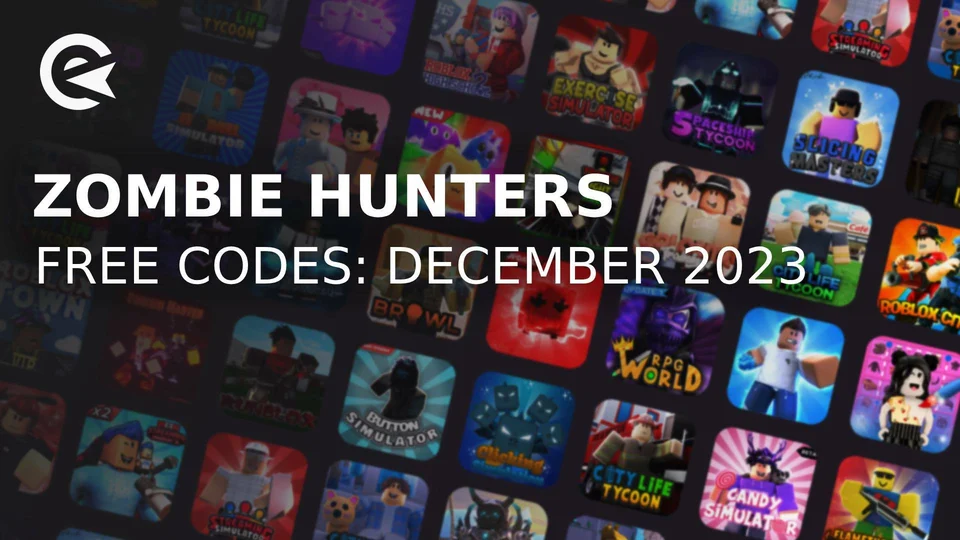 Zombie Hunters Codes December 2023 - Roblox | EarlyGame
